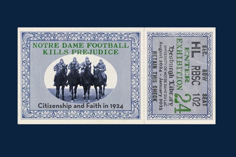 A 1924 Notre Dame football ticket stub. The ticket features an image of four football players on horseback and the slogan Notre Dame Football Kills Prejudice. Below the image, the text reads Citizenship and Faith in 1924. The detached portion of the ticket indicates Section HL, Row RBSC, Seat 102, and notes it was for an exhibition. A library stamp shows it was part of a Hesburgh Library exhibit.
